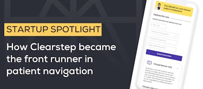 how clearstep became the front runner in patient navigation