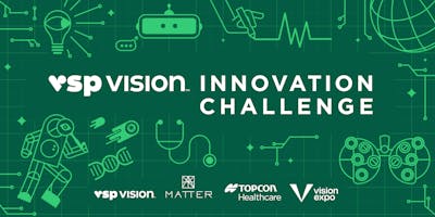 VSP Vision and MATTER Launch Second Innovation Challenge to Source and ...